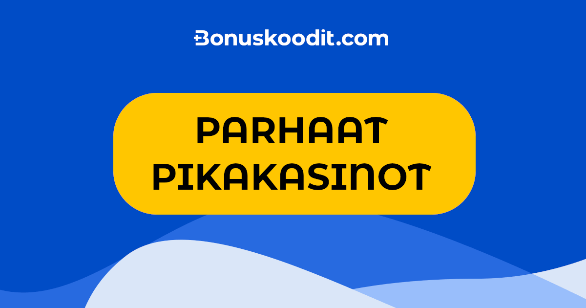 Parhaat Uudet Pikakasinot 2025 | Katso TOP10 Lista ja Parhaat Bonukset